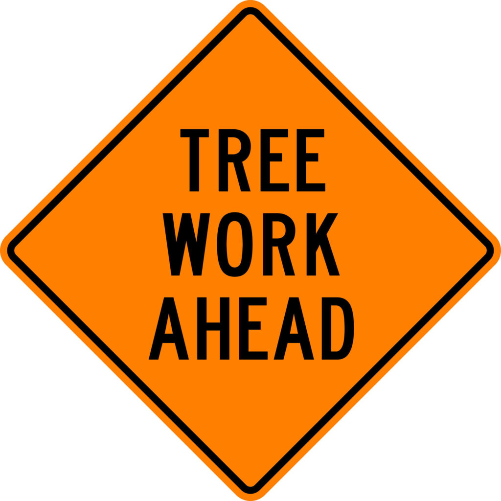 Roll up Tree Work Ahead